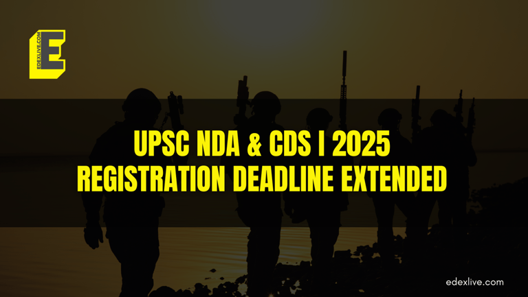 UPSC NDA & CDS I 2025: Registration deadline extended UPSC NDA & CDS I 2025: Registration deadline extended