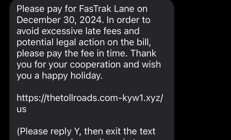 Text claims you owe a FasTrak toll. Is it a scam?