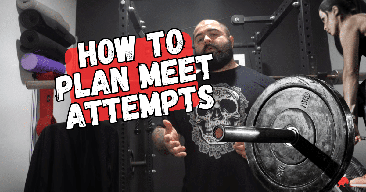 How to Strategically Plan Your Attempts for a Powerlifting Meet