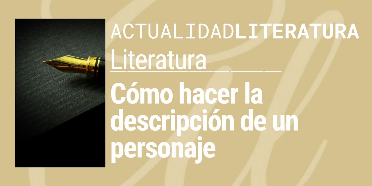 Cómo hacer la descripción de un personaje