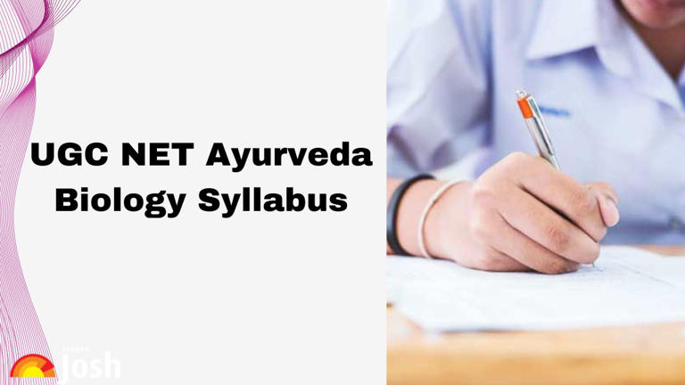 UGC NET Ayurveda Biology Syllabus 2024: Download PDF, Check Exam Pattern