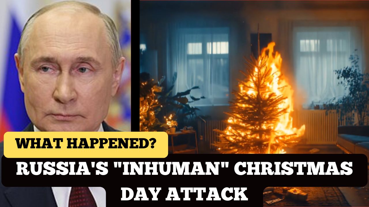 Russia's "Inhuman" Christmas Day Attack – What Happened?
