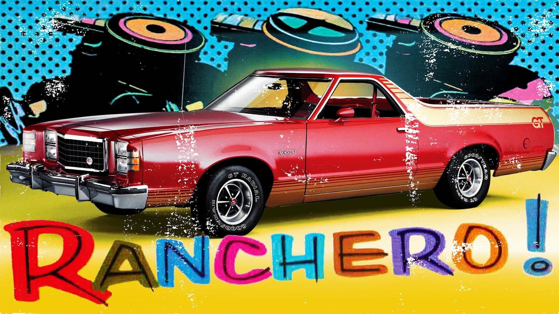 Ranchero! The Origin and Evolution of Ford's Ranchero Car-Truck Mashup
