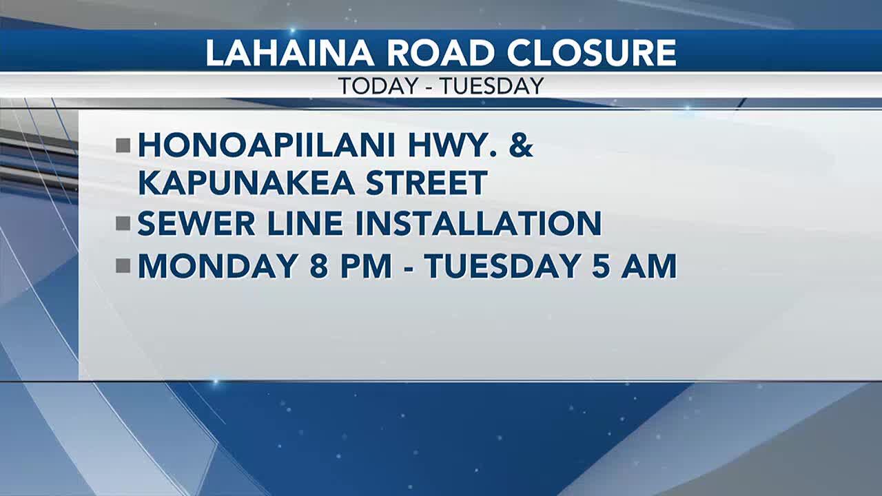 First Alert Traffic: Lane closures in place in Lahaina for most of January