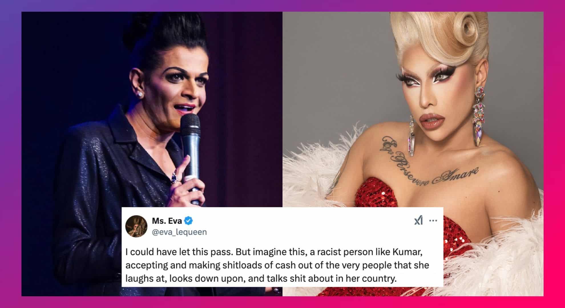 Drag Race alum Eva Le Queen calls out Singaporean entertainer Kumar for ...