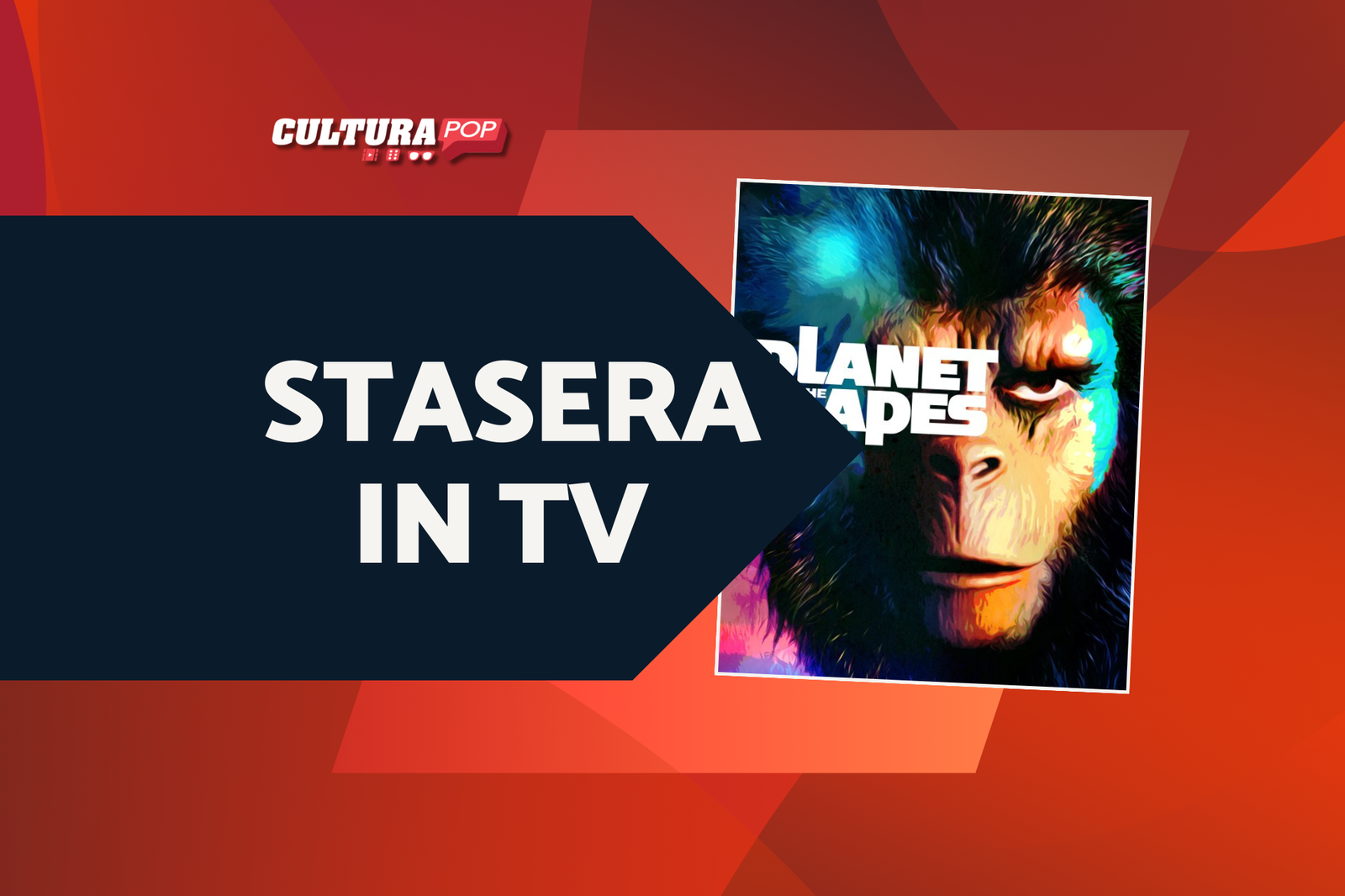 Stasera in TV c'è Il pianeta delle scimmie, scopri tutti i film della ...