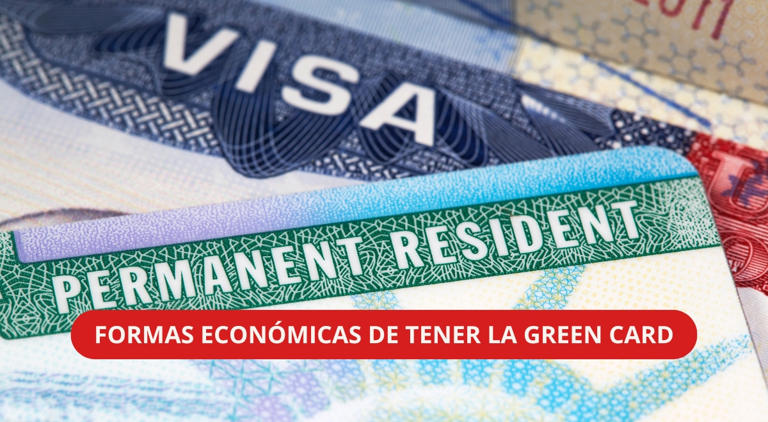 Green Card 2025: esta es la FORMA más ECONÓMICA de obtener la residencia permanente en Estados ...