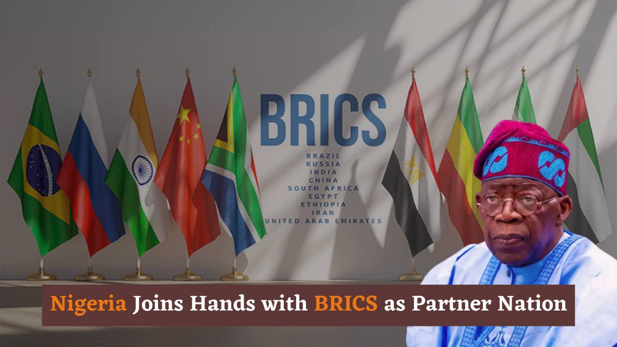 Nigeria Joins Hands with BRICS as Partner Nation