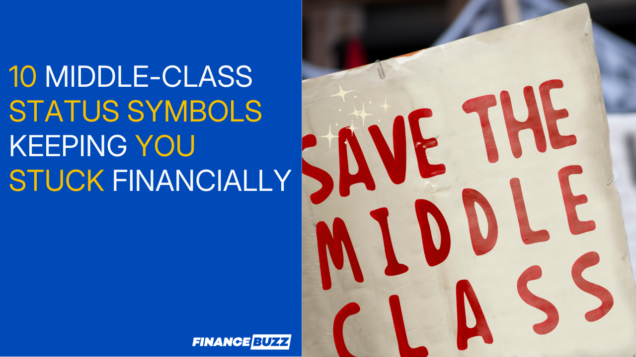 10 Middle-Class Status Symbols Holding You Back Financially