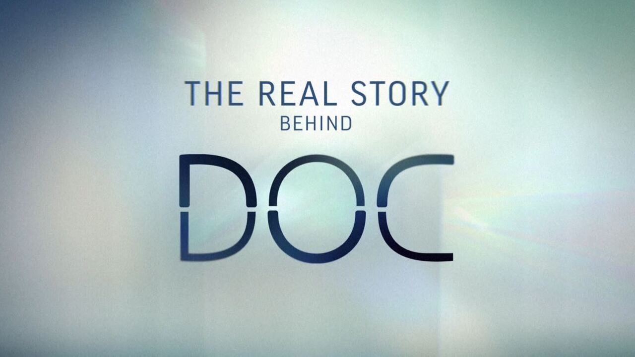 The Incredible True Story behind "DOC"