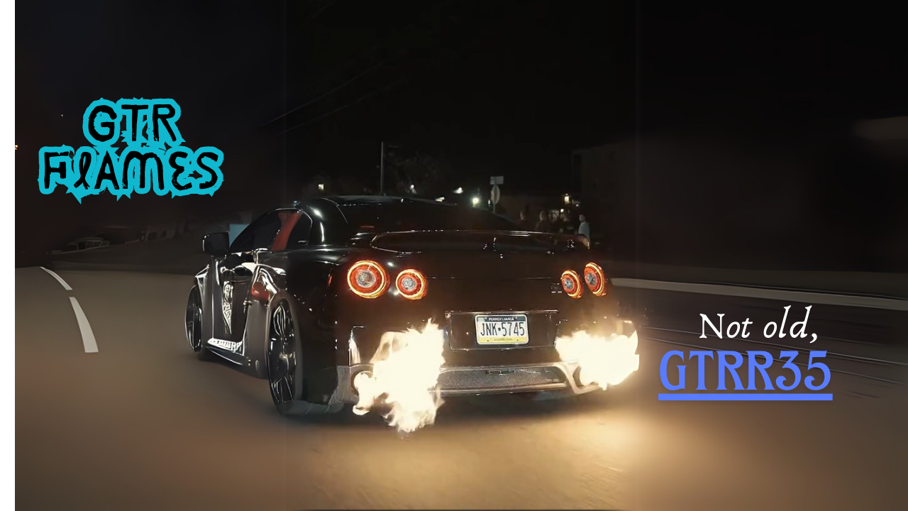 Just Something About Those GTR Flames Nissan Skyline R35 Godzilla