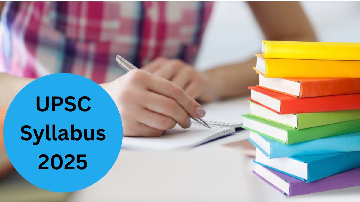 UPSC CSE Syllabus 2025: यूपीएससी परीक्षा का लेटेस्ट सिलेबस और एग्जाम ...