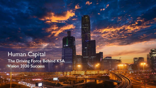 Human Capital: The Driving Force Behind KSA Vision 2030 Success