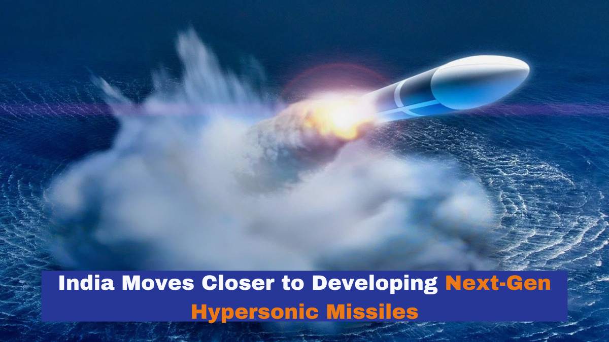 India Moves Closer to Developing Next-Gen Hypersonic Missiles