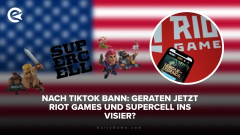 Nach TikTok Bann: Geraten jetzt Riot Games und Supercell ins Visier?