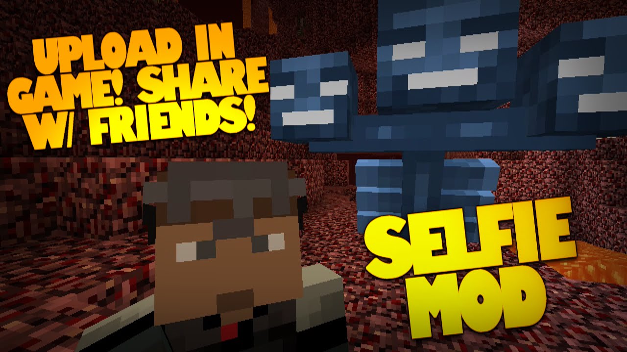 Minecraft Mods | Selfies | How to Take a Selfie in Minecraft | Upload ...