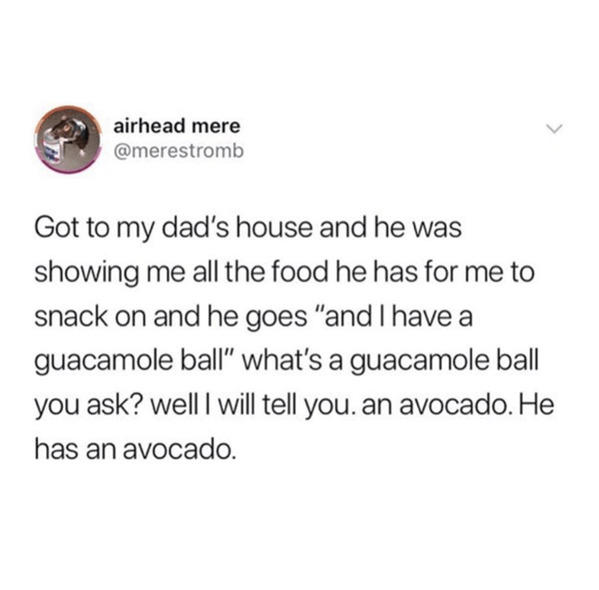 35 Funny Guacamole Memes For Anyone Who Can’t Resist That Green Gold