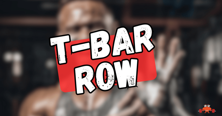 How T-Bar Rows Help Lifters Build Better Backs