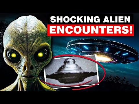 Top 7 ALIEN Encounters That Can't Be Debunked