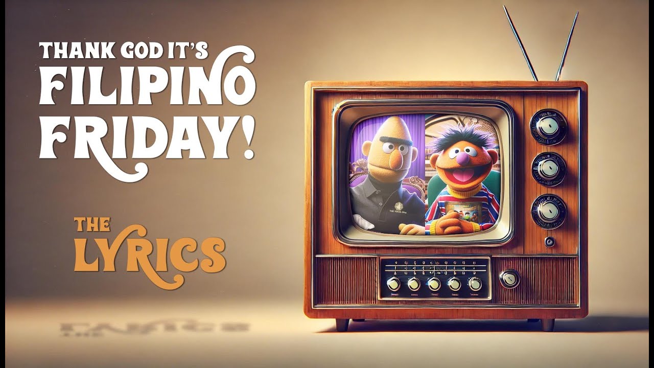Thank God It's Filipino Friday (Tgif) Theme Song with Lyrics!