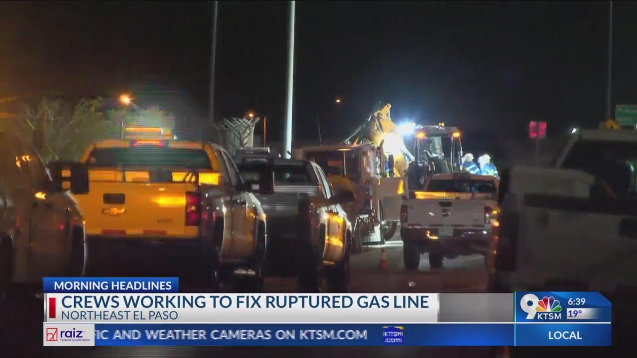 El Paso crews working to fix ruptured gas line