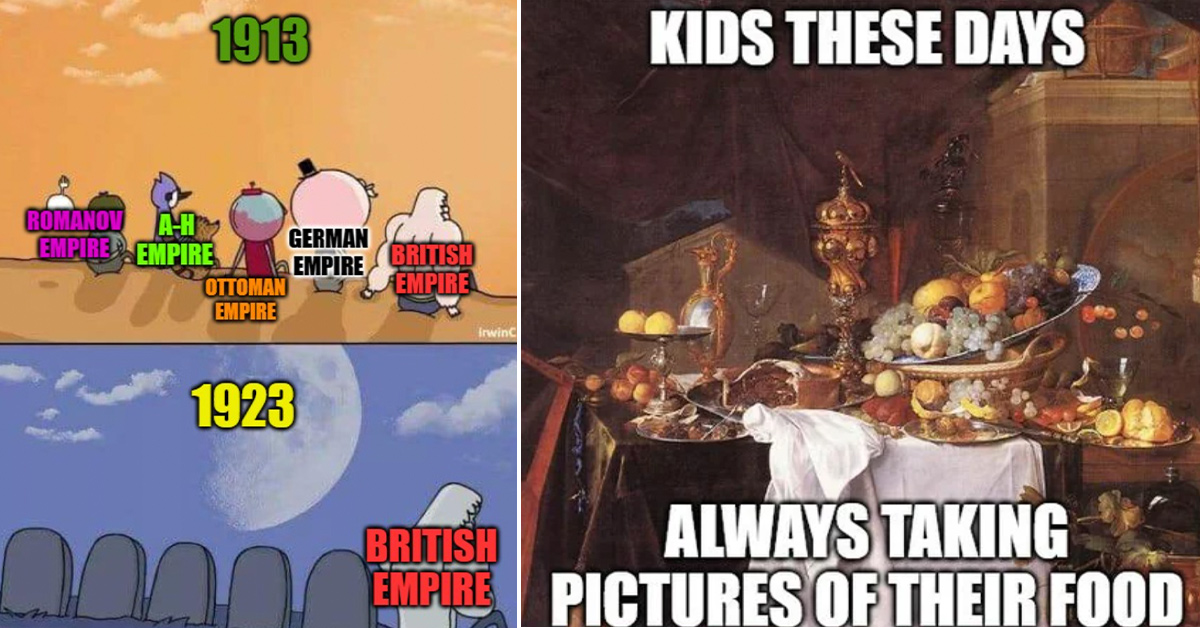 History In Memes: 30 Funny Memes That Didn't Fall With Constantinople