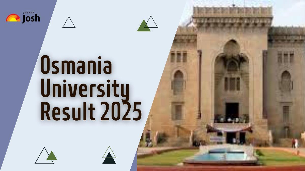 OU Results 2025 OUT at osmania.ac.in; Direct Link to Download Osmania ...