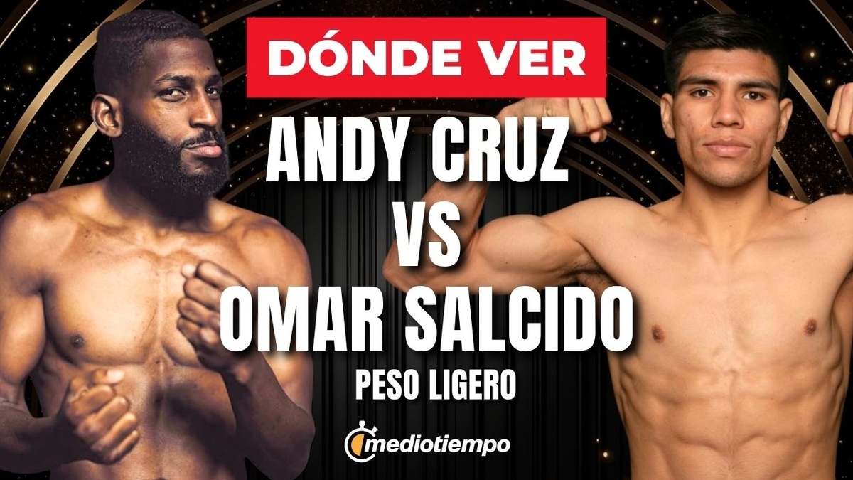 Andy Cruz vs Omar Salcido: ¿A qué hora y dónde ver EN VIVO pelea por ...