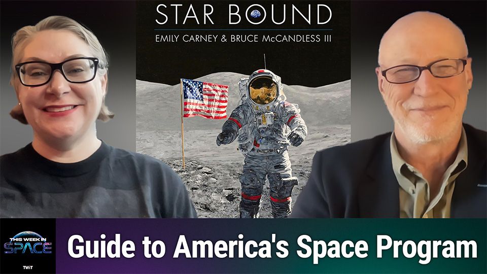 This Week In Space podcast: Episode 145 —We're 'Star Bound' with a ...