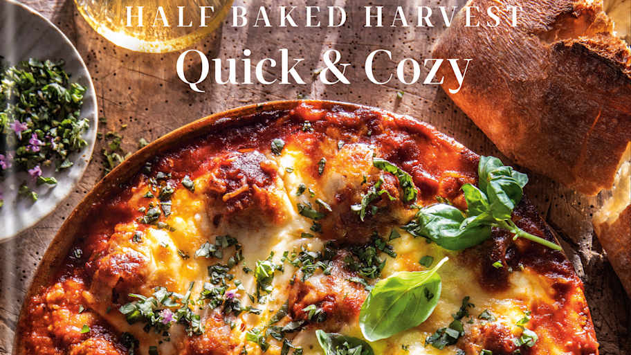 Half Baked Harvest: Quick & Cozy is a cookbook you'll fall for