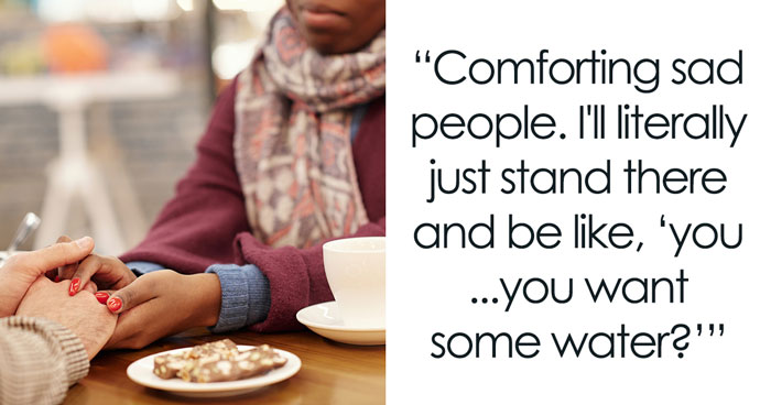 Someone Asked, “What Is The Most Basic Thing You Are Terrible At?,” And ...