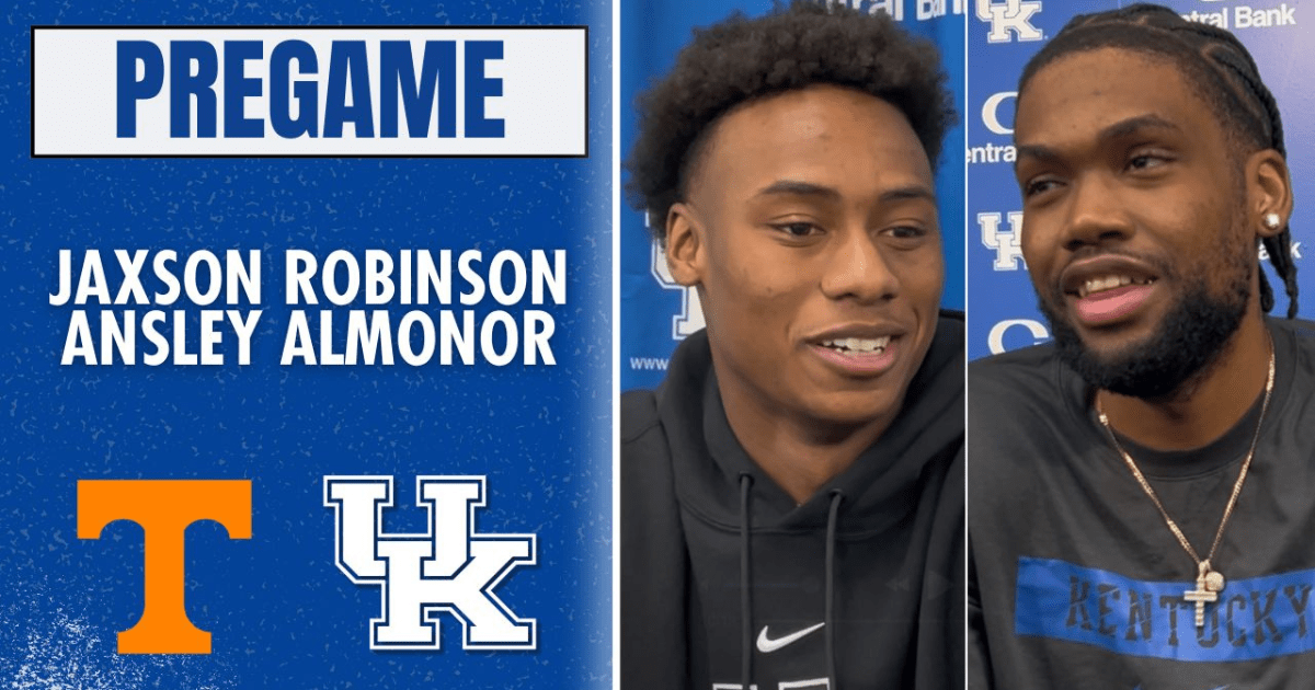 WATCH: Jaxson Robinson, Ansley Almonor preview Kentucky-Tennessee