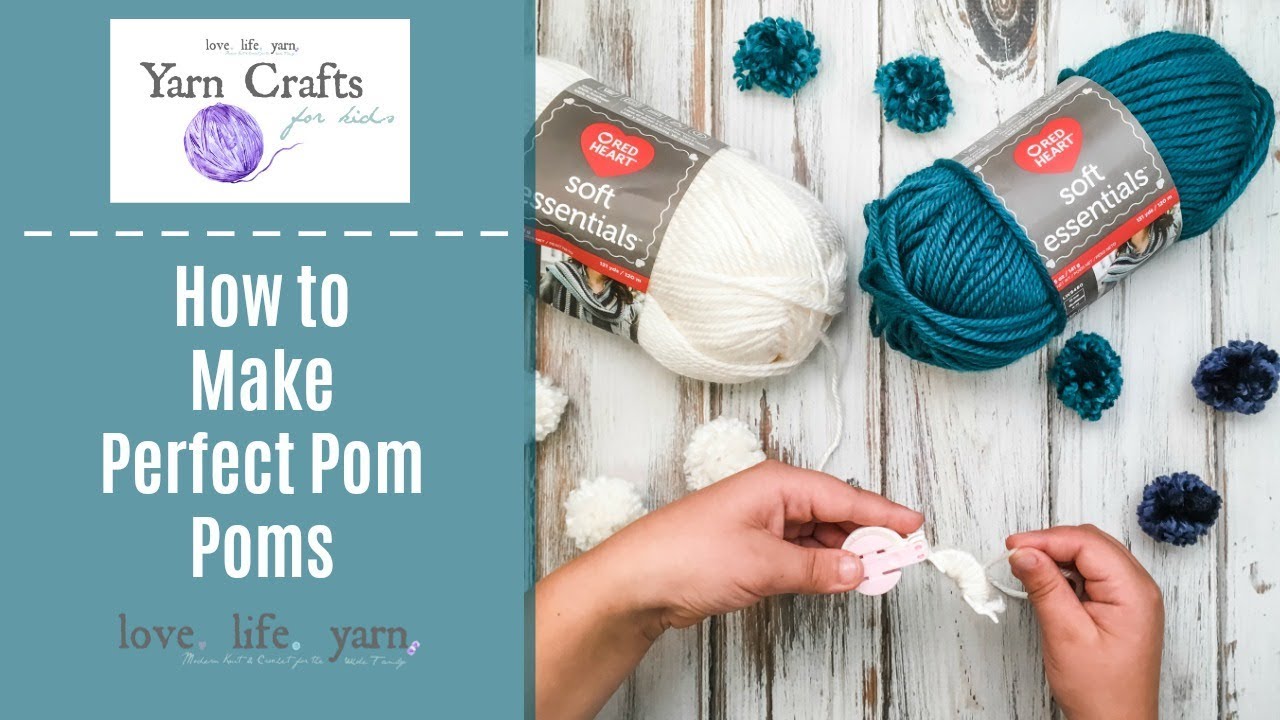 How to Make Perfect Pom Poms Yarn Crafts for Kids