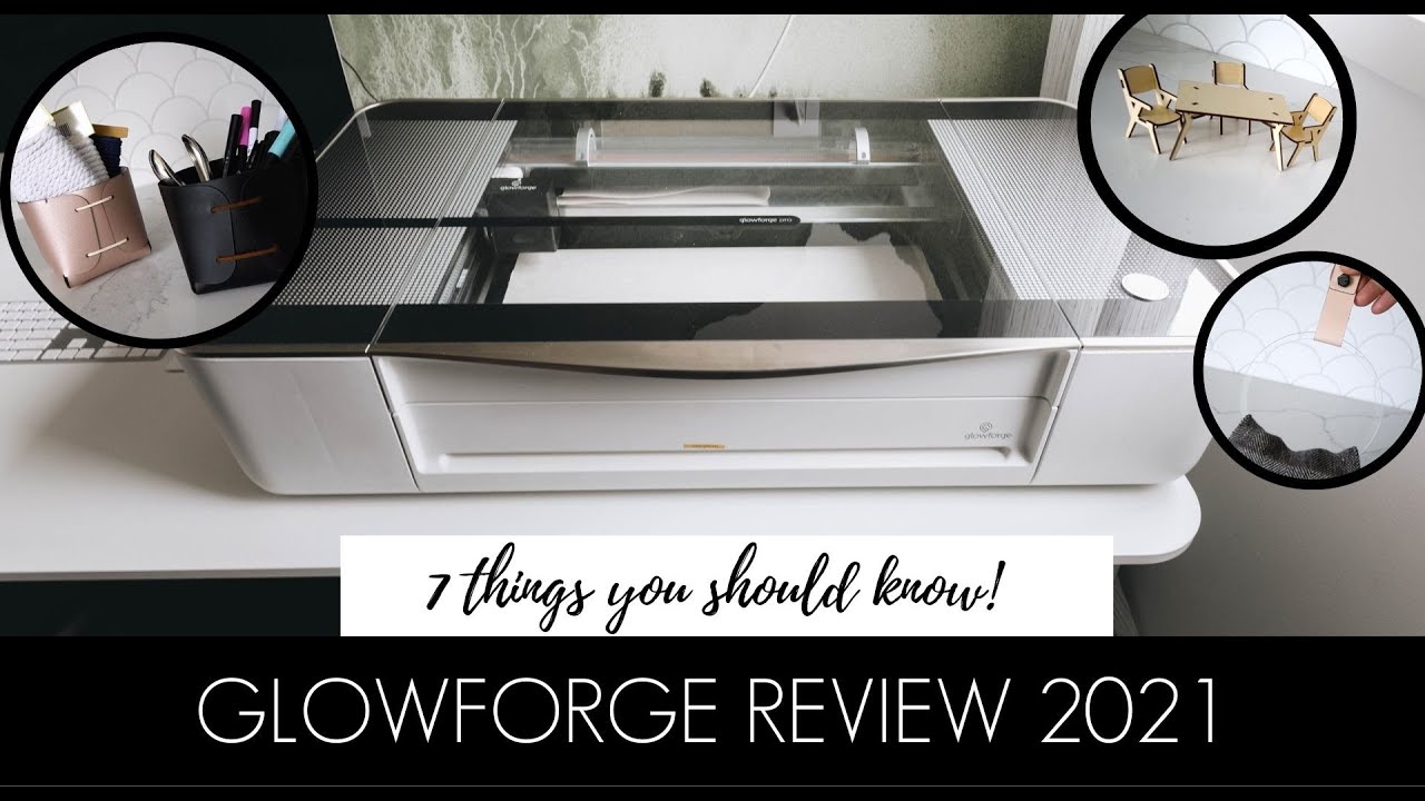 GLOWFORGE REVIEW - 7 Things You Should Know & Our First Projects