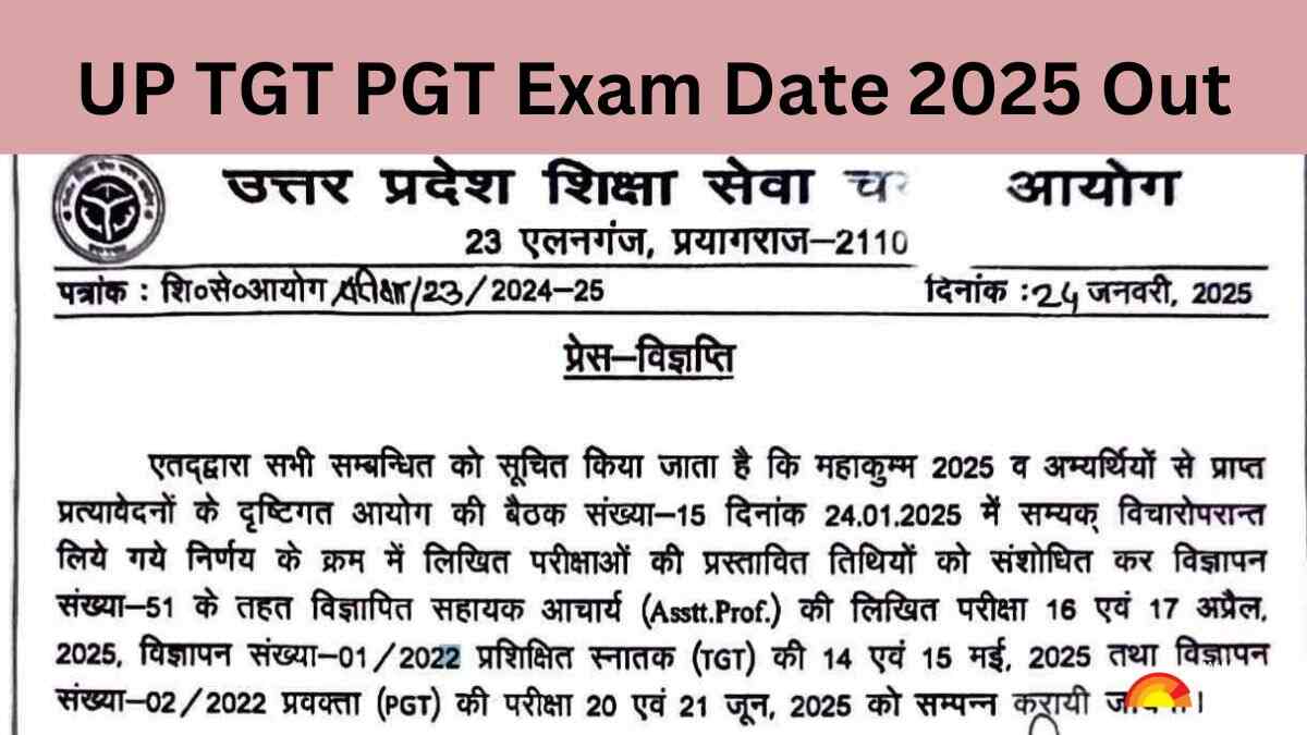 UP TGT PGT Exam Dates 2025 Out at upsessb.pariksha.nic.in, Download ...