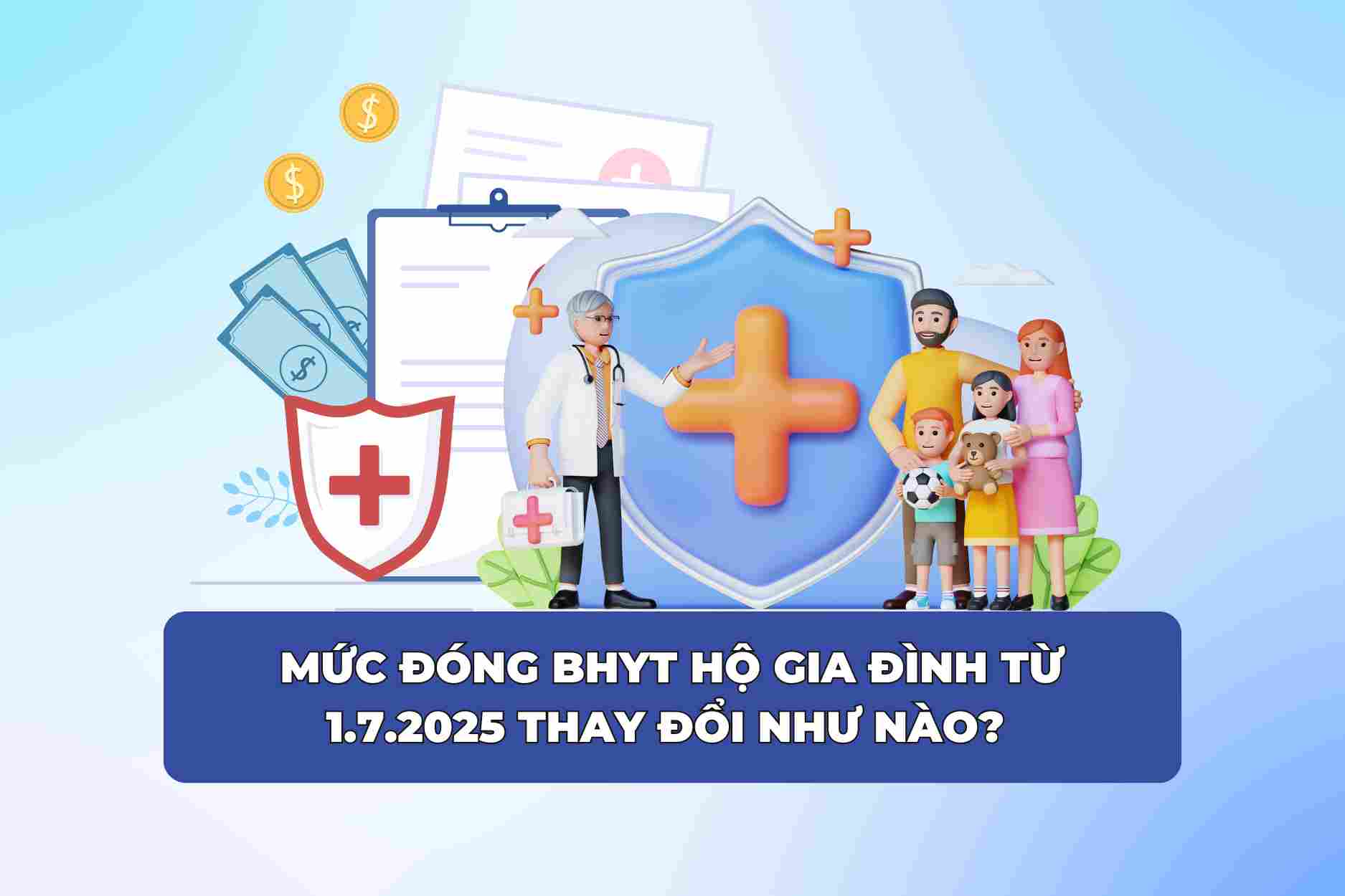 Mức đóng BHYT hộ gia đình từ 1.7.2025 thay đổi như nào?