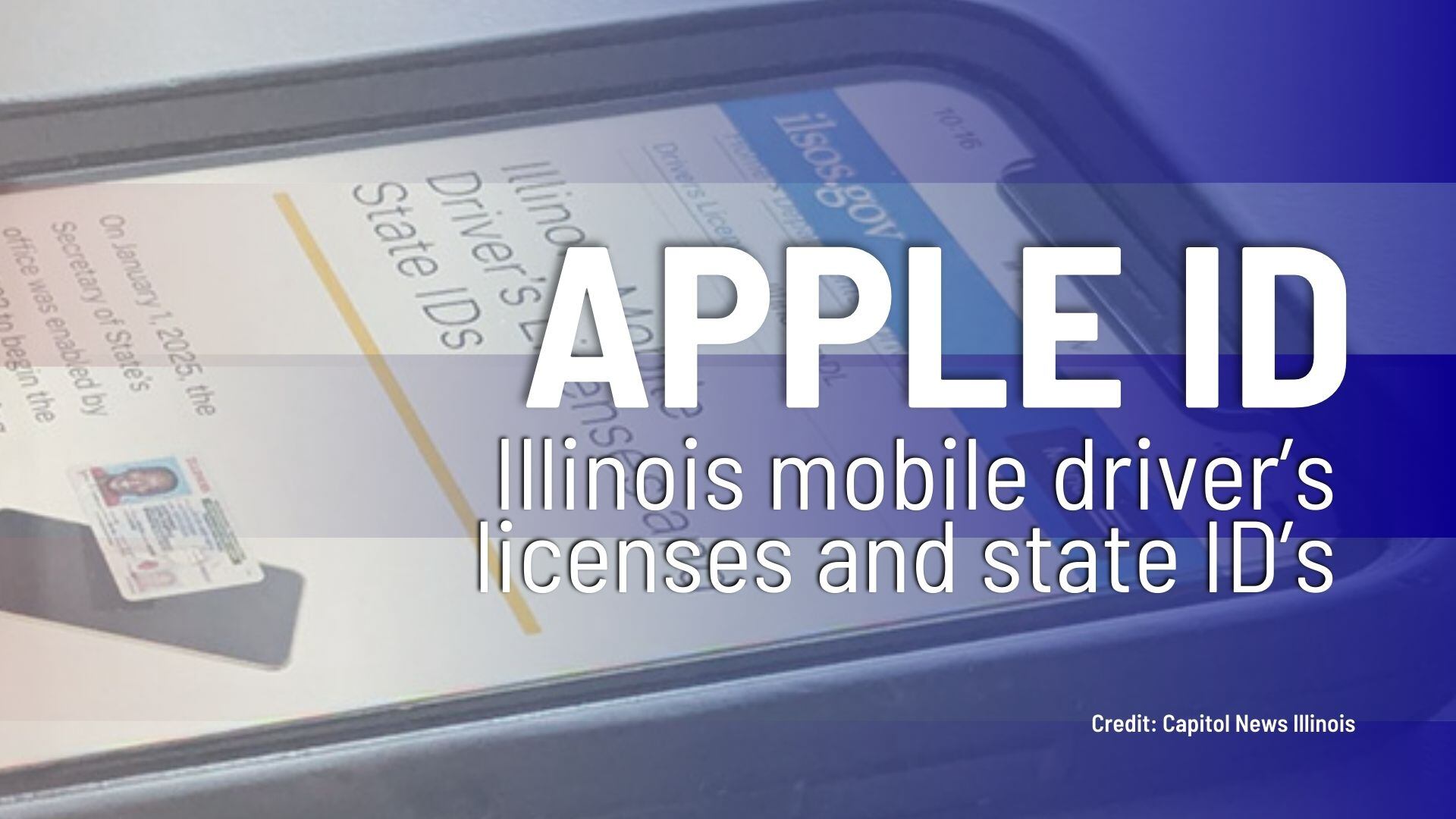 Illinois driver’s licenses, ID cards may soon be available on iPhones