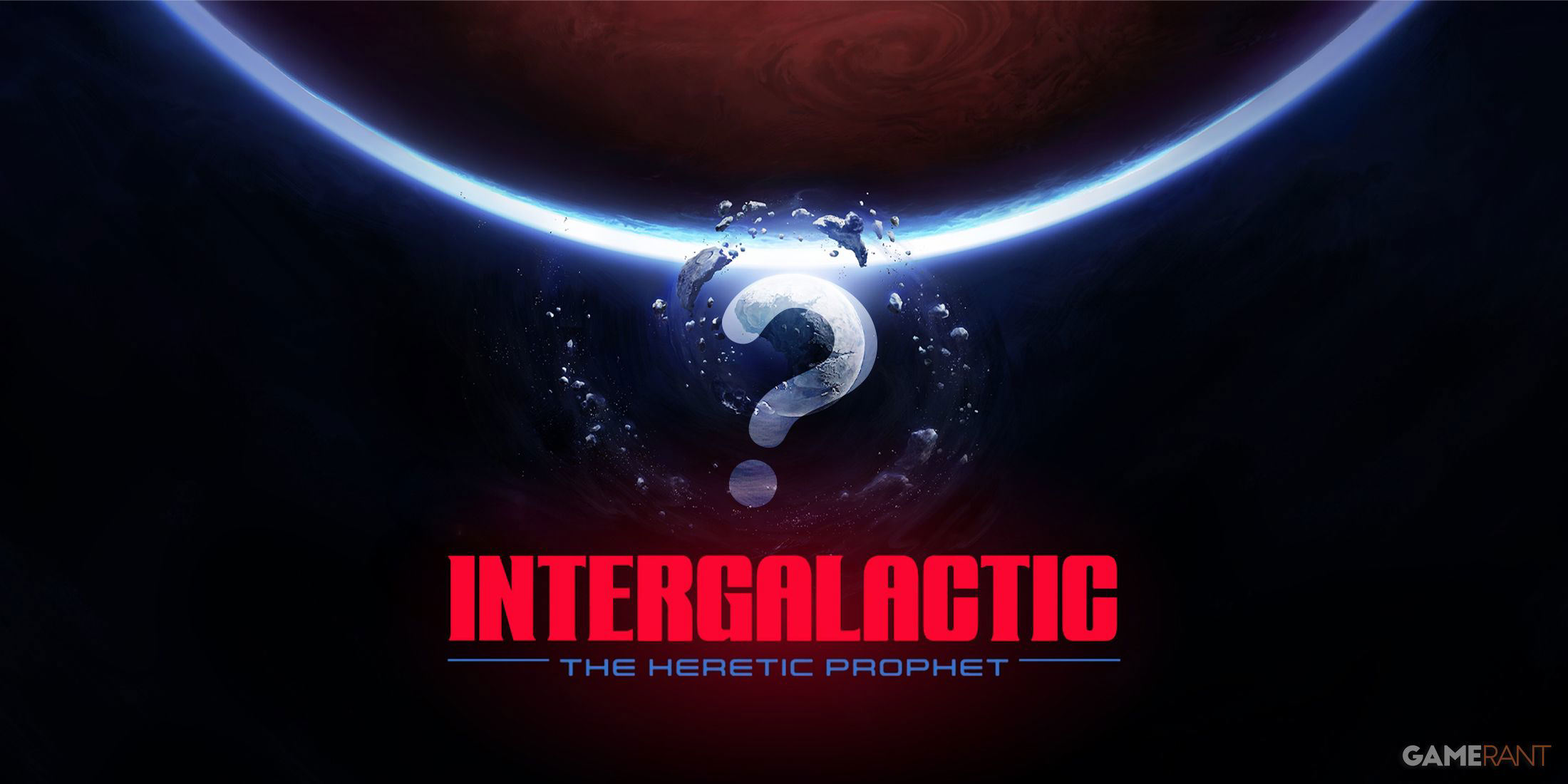 Intergalactic: The Heretic Prophet's Biggest Mystery Was Teased Before ... Intergalactic: The Heretic Prophet's Biggest Mystery Was Teased Before ...