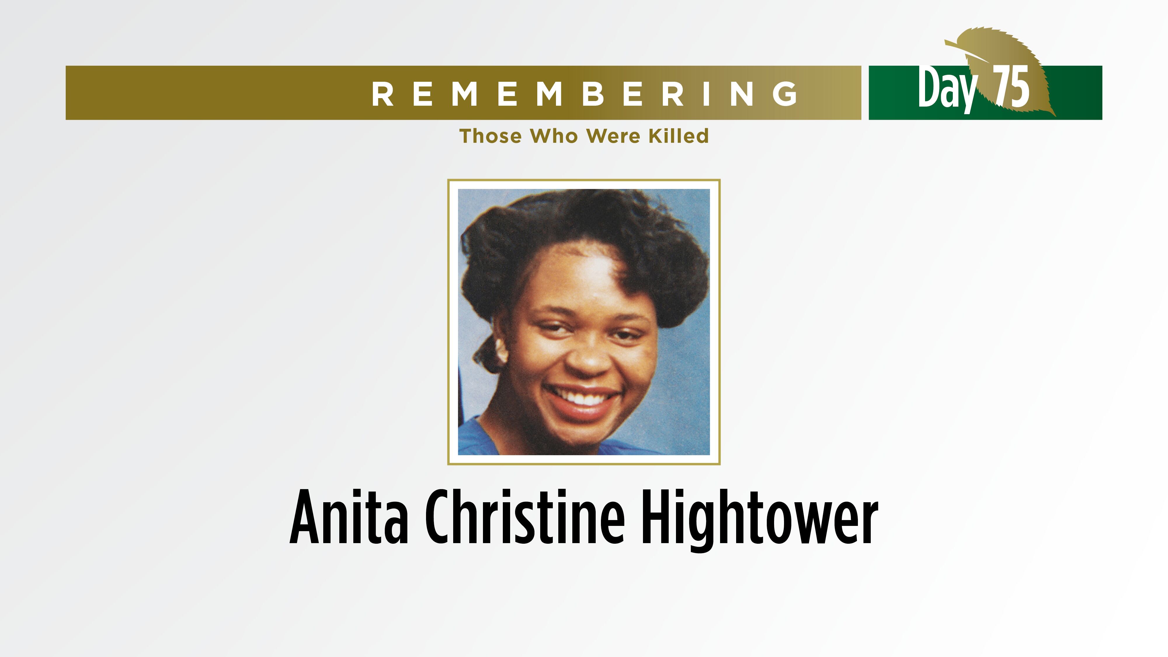 168 Days of Remembrance: Anita Christine Hightower