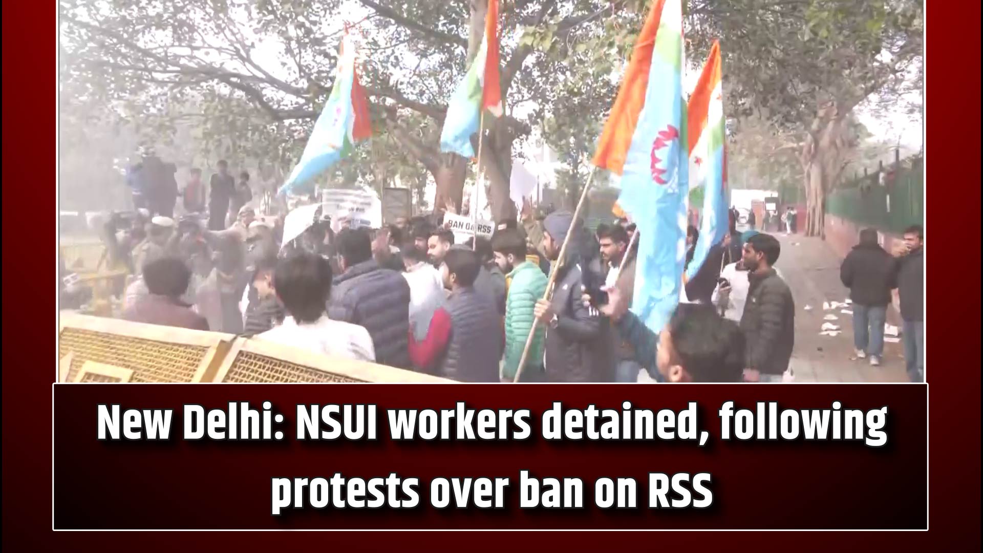 New Delhi: NSUI workers detained, following protests over ban on RSS