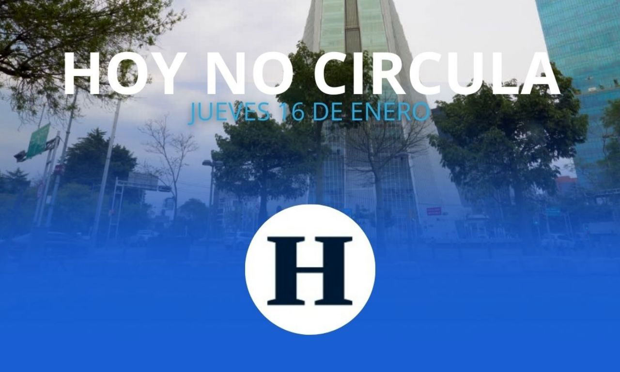 Hoy No Circula: ¿qué autos descansan este JUEVES 16 de enero de 2025 en ... Hoy No Circula: ¿qué autos descansan este JUEVES 16 de enero de 2025 en ...