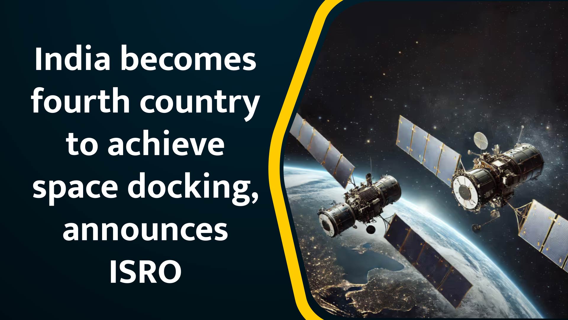 India becomes fourth country to achieve space docking, announces ISRO