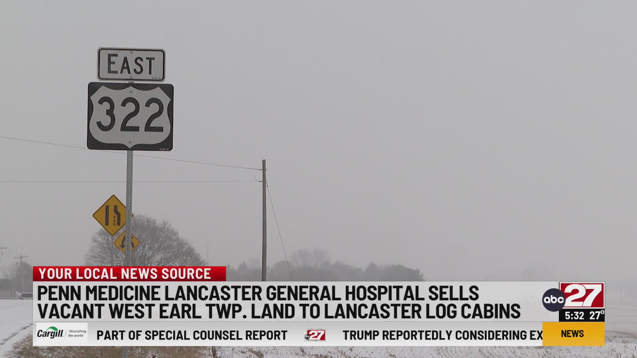 Penn Medicine Lancaster General Hospital sells land to Lancaster Log Cabins