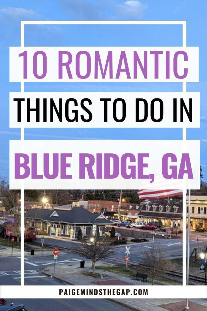 9 romantic things to do in Blue Ridge, GA for couples