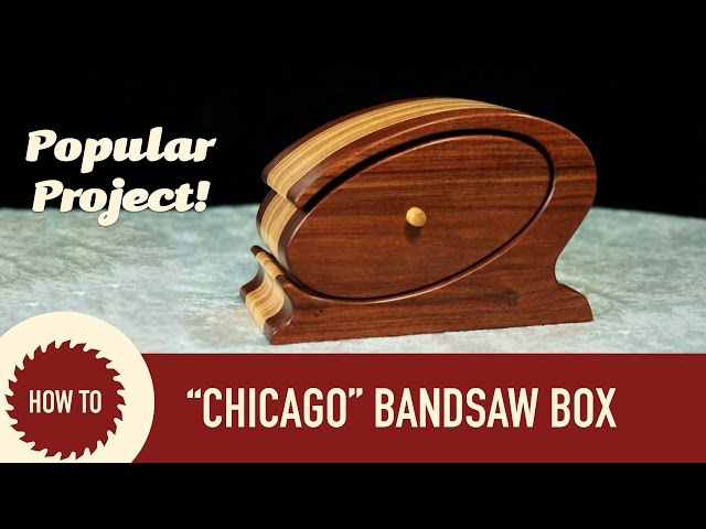 How to Make a Bandsaw Box (Chicago Design)