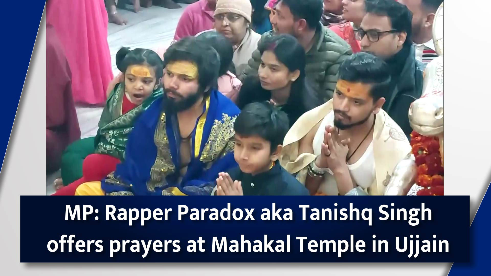 MP: Rapper Paradox aka Tanishq Singh offers prayers at Mahakal Temple ... MP: Rapper Paradox aka Tanishq Singh offers prayers at Mahakal Temple ...