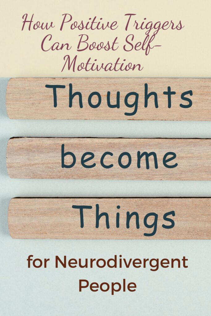 How Positive Triggers Can Boost Self-Motivation for Neurodivergent People