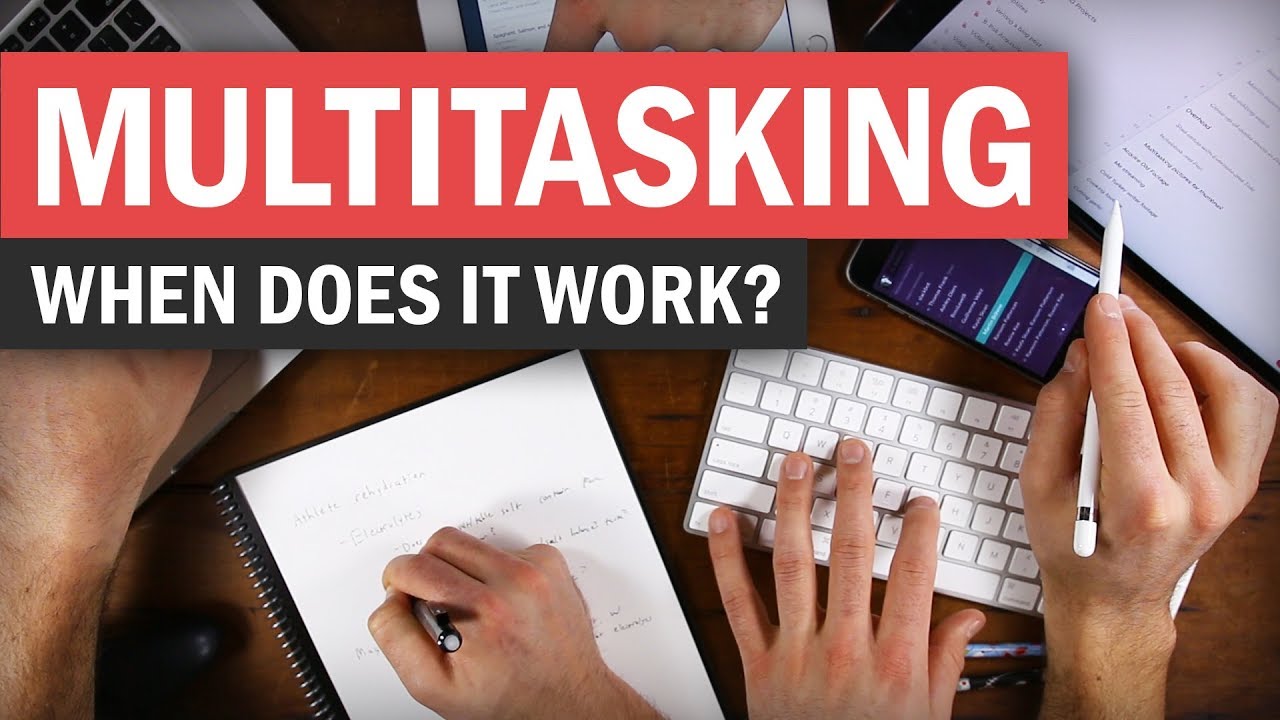 The Secret to Effective Multitasking: Know When to Do It and When to ...