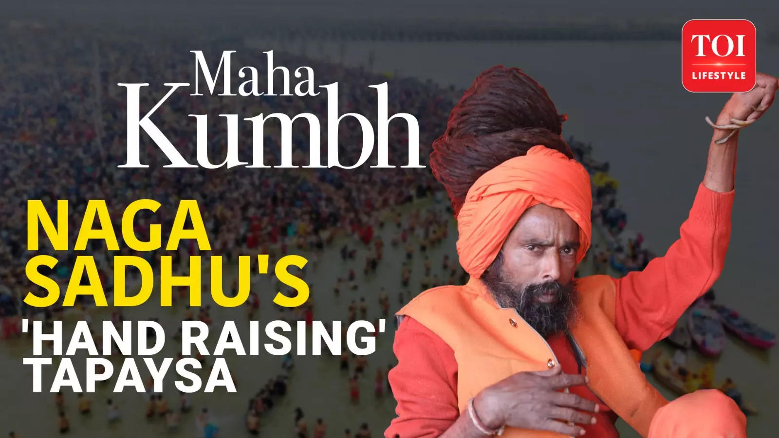 Naga Sanyasi’s Unique Tapasya: One Raised Hand For Years – Watch Now At Maha Kumbh