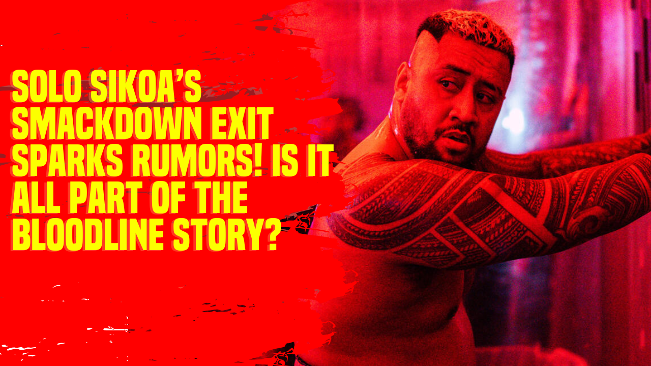 Solo Sikoa’s SmackDown exit sparks rumors! Is it all part of the ...